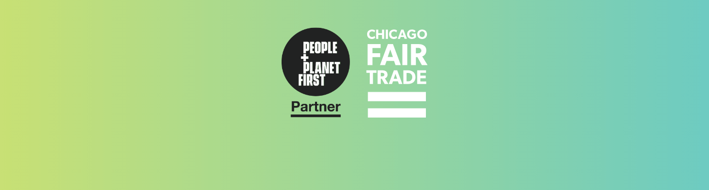 People and Planet First Verification · Chicago Fair Trade